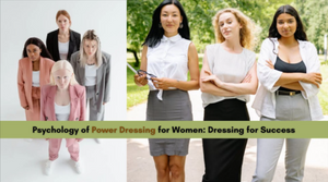 Psychology of Power Dressing for Women: Dressing for Success